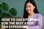 How to Use Kpopping for the Best Kpop Fan Experience