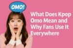 What Does Kpop Omo Mean and Why Fans Use It Everywhere